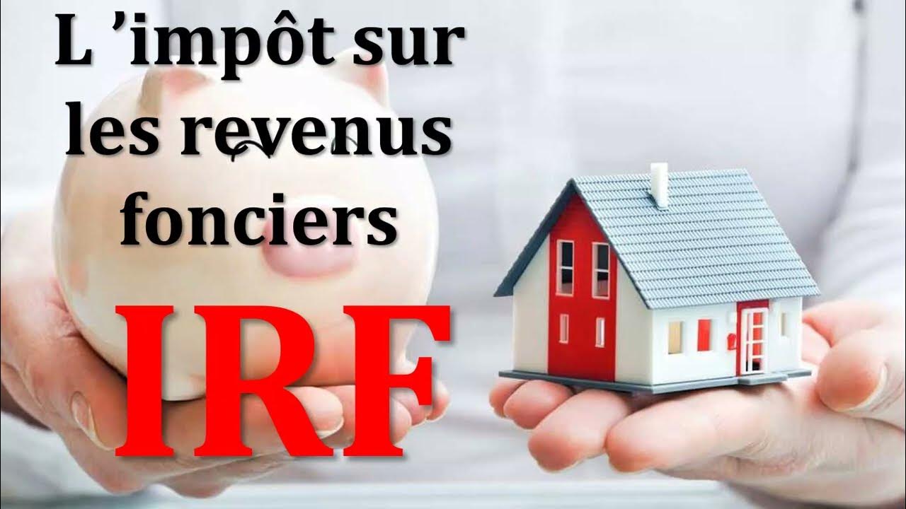 L'impôt sur les revenus fonciers (IRF) est un impôt direct. - YouTube