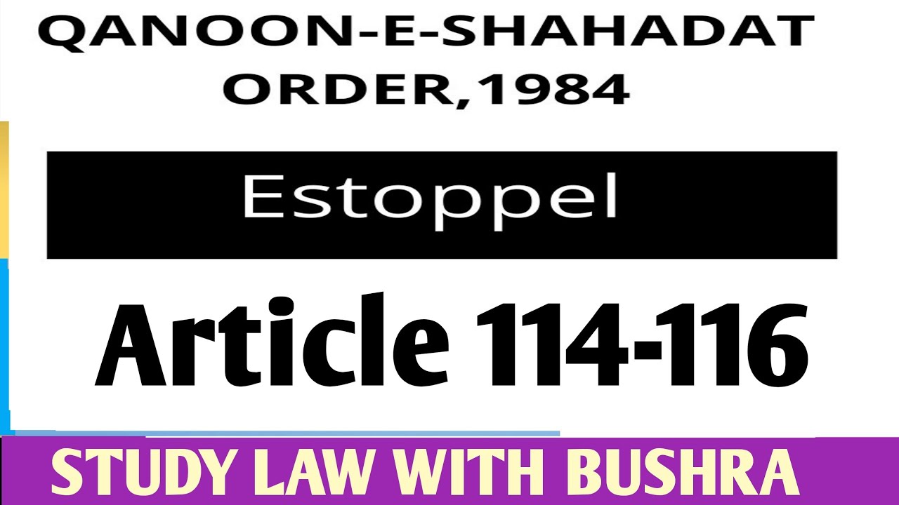 Article 114-116 of QSO, 1984 I Estoppel I Estoppel of Tenant & Licensee I LAW GAT 2023 - YouTube