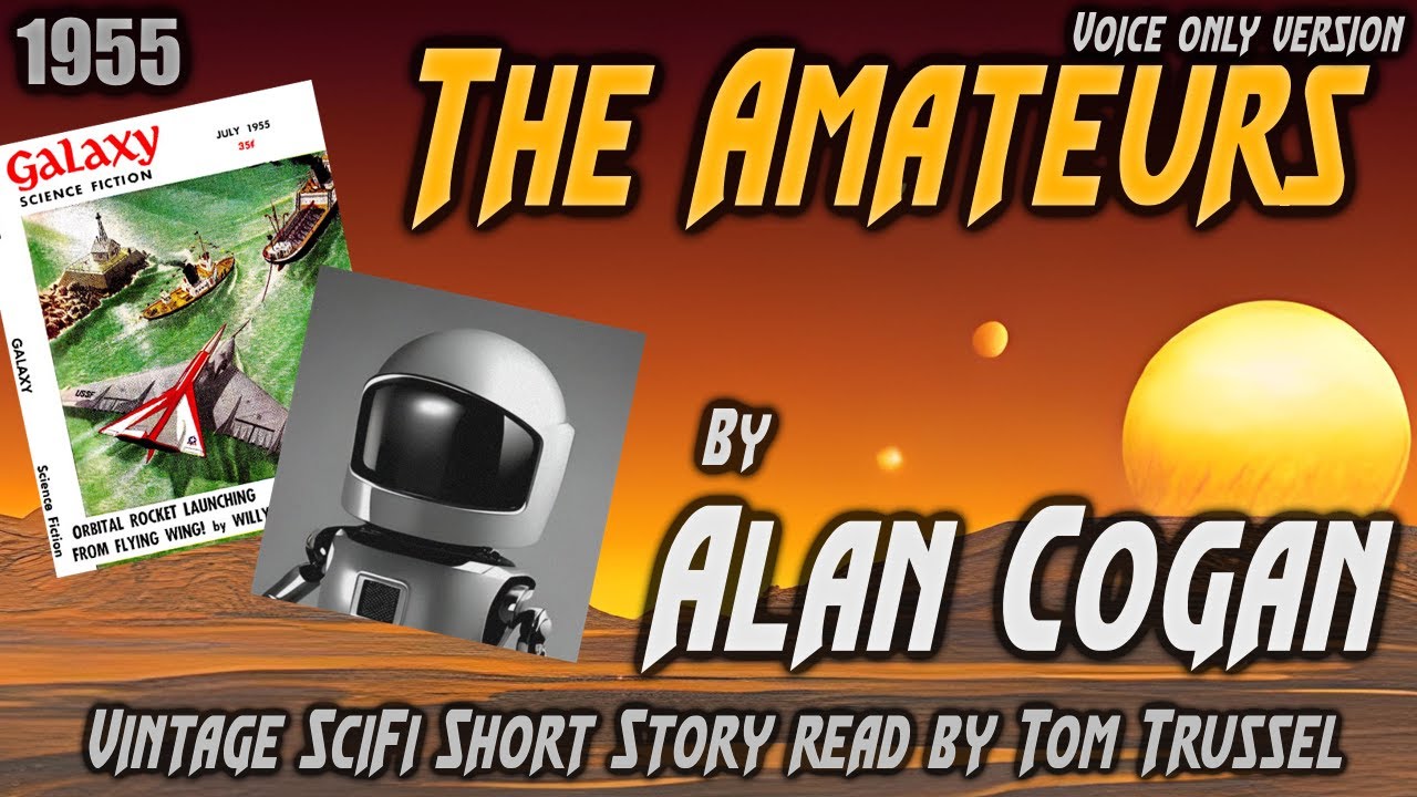 The Amateurs by Alan Cogan -Vintage Science Fiction Short Story ...