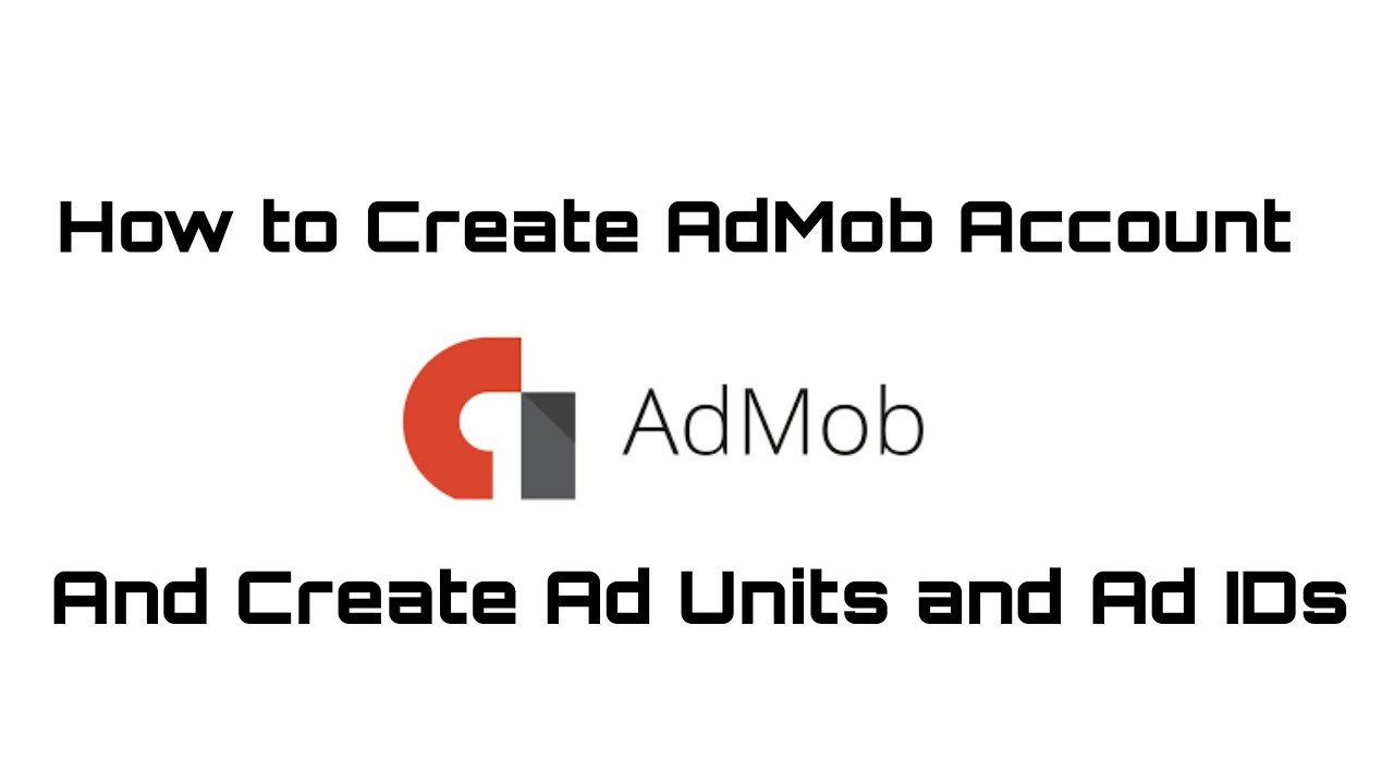 How to Create AdMob Account and Ad Units and Ad IDs | Earn Online with ...