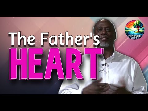 The Father's Heart - With Pastor Robert Whitner - YouTube