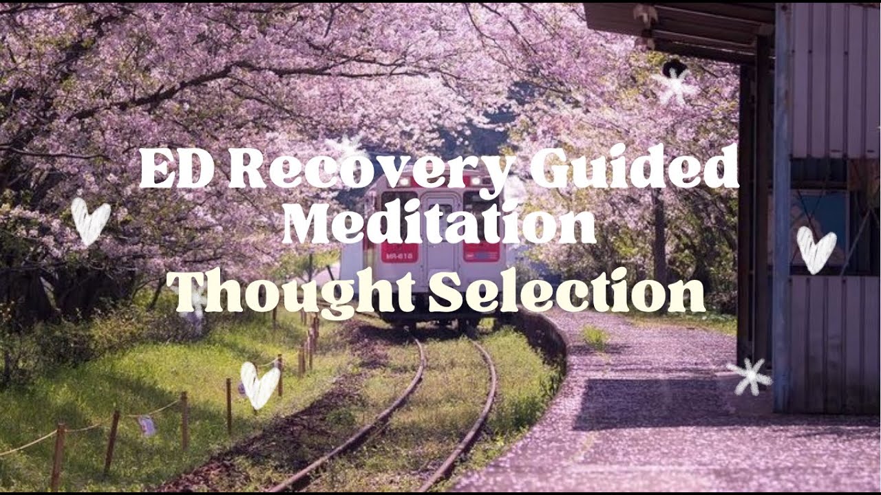 ED Recovery Guided Meditation - Thought Selection - YouTube