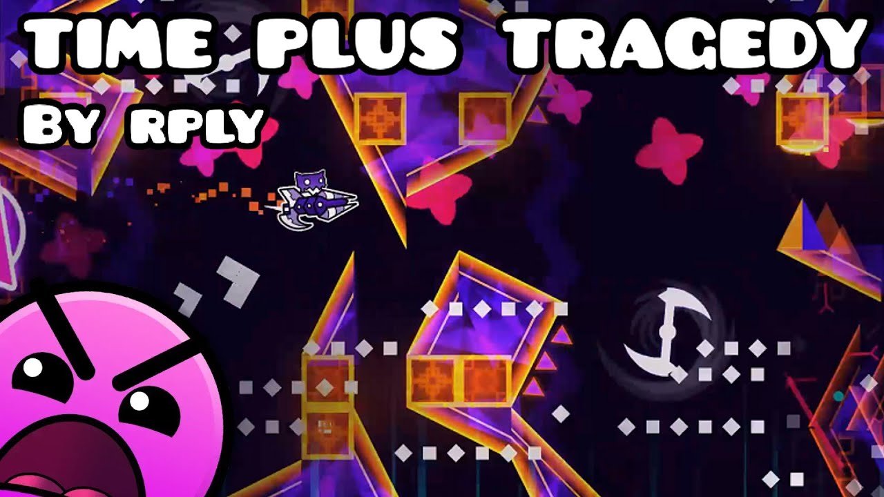"time plus tragedy" - rply | Geometry Dash - YouTube