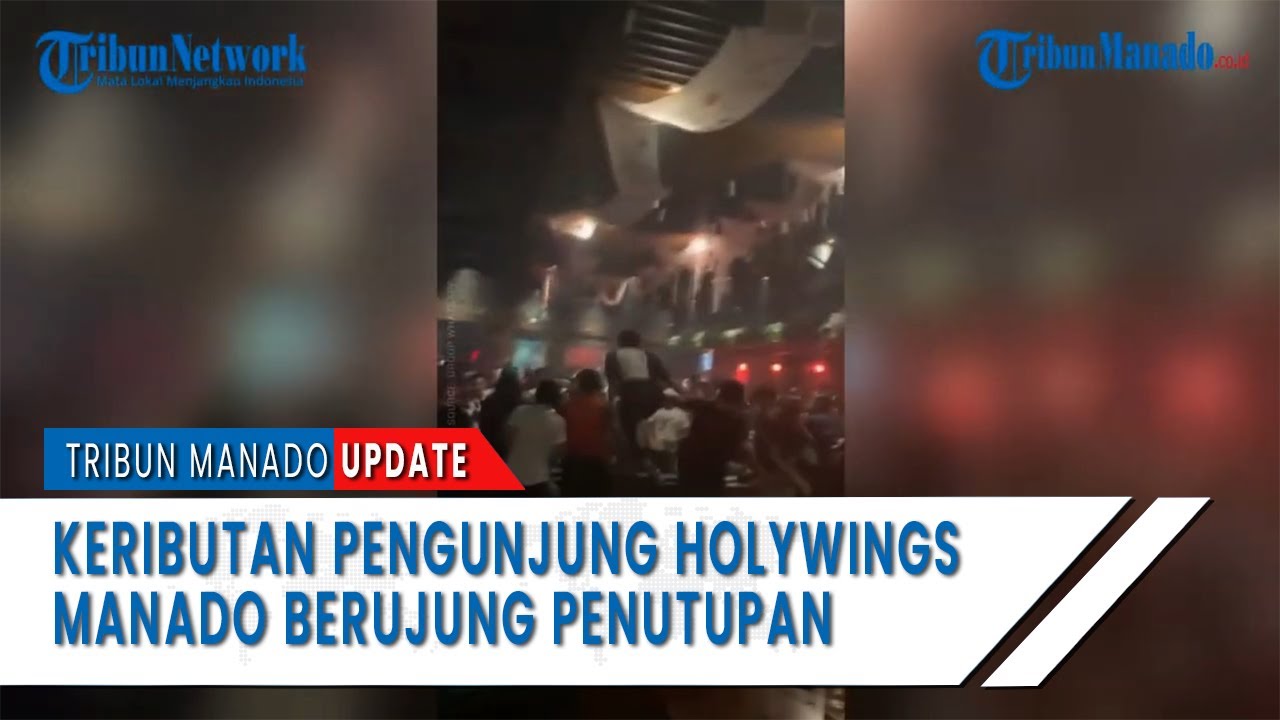 Keributan Pengunjung Holywings Manado Berujung Penutupan II Istri Pamer ...