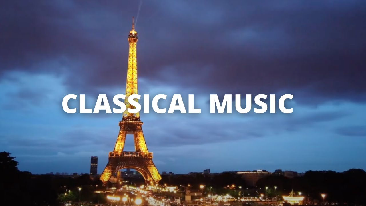 EIFFEL TOWER PARIS FRANCE| CLASSICAL BACKGROUND MUSIC - YouTube