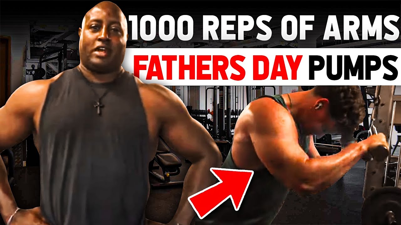 Fathers Day Pumps | 1000 REPS OF ARMS - YouTube