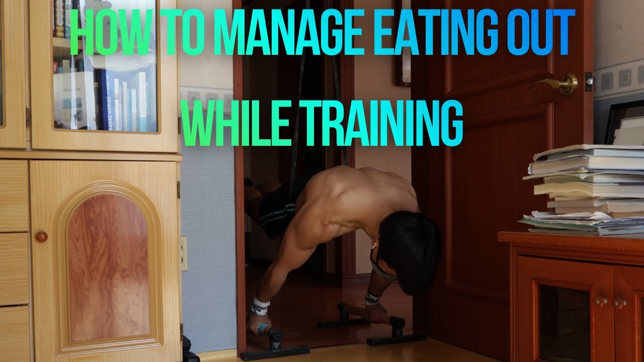 How To Manage Eating Out While Training ALIMWS 197 - YouTube