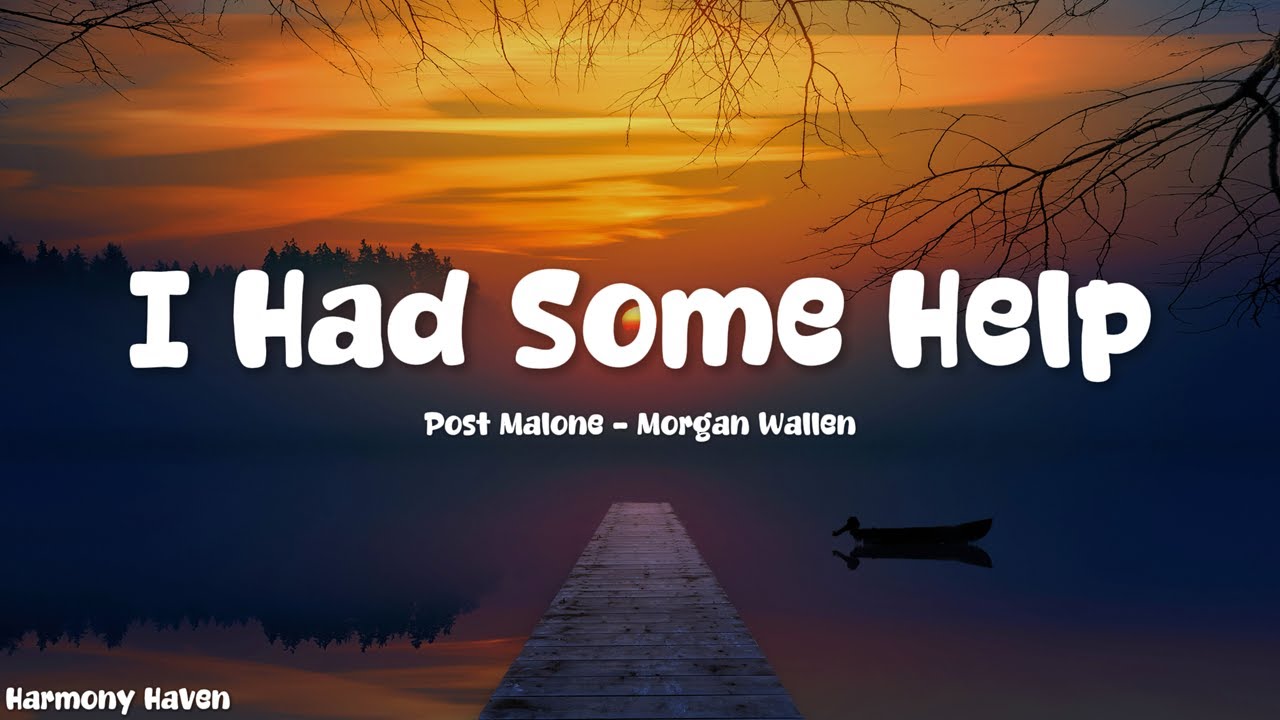 Post Malone & Morgan Wallen - I Had Some Help (Lyrics) - YouTube
