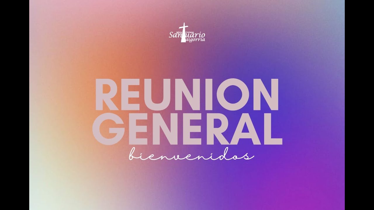 | Reunión General Sábado 17/06/23 | Santuario Baigorria | - YouTube