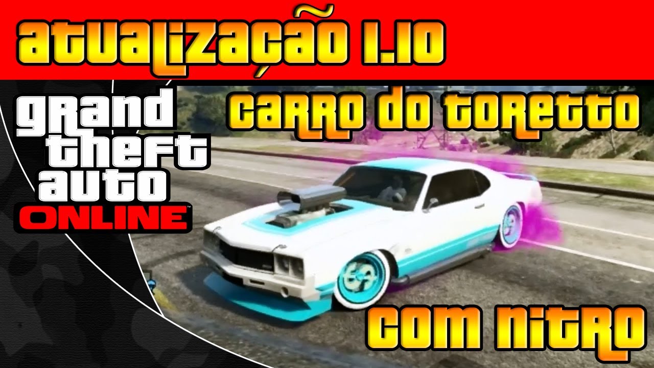 GTA V ONLINE - CARRO DO TORETTO COM NITRO - NITROGÊNIO - EPIC CAR - GTA ...