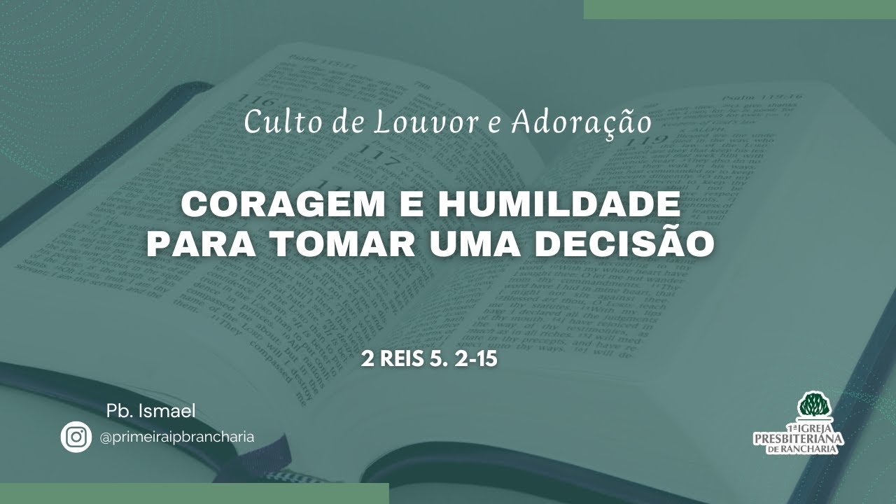 Coragem e humildade para tomar uma decisão | 2 Reis 5.2-15 - YouTube