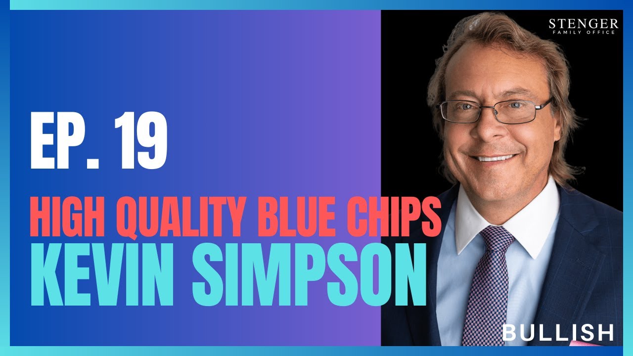 Kevin Simpson, Capital Wealth Planning - Bullish Ep. 19 | Stenger ...