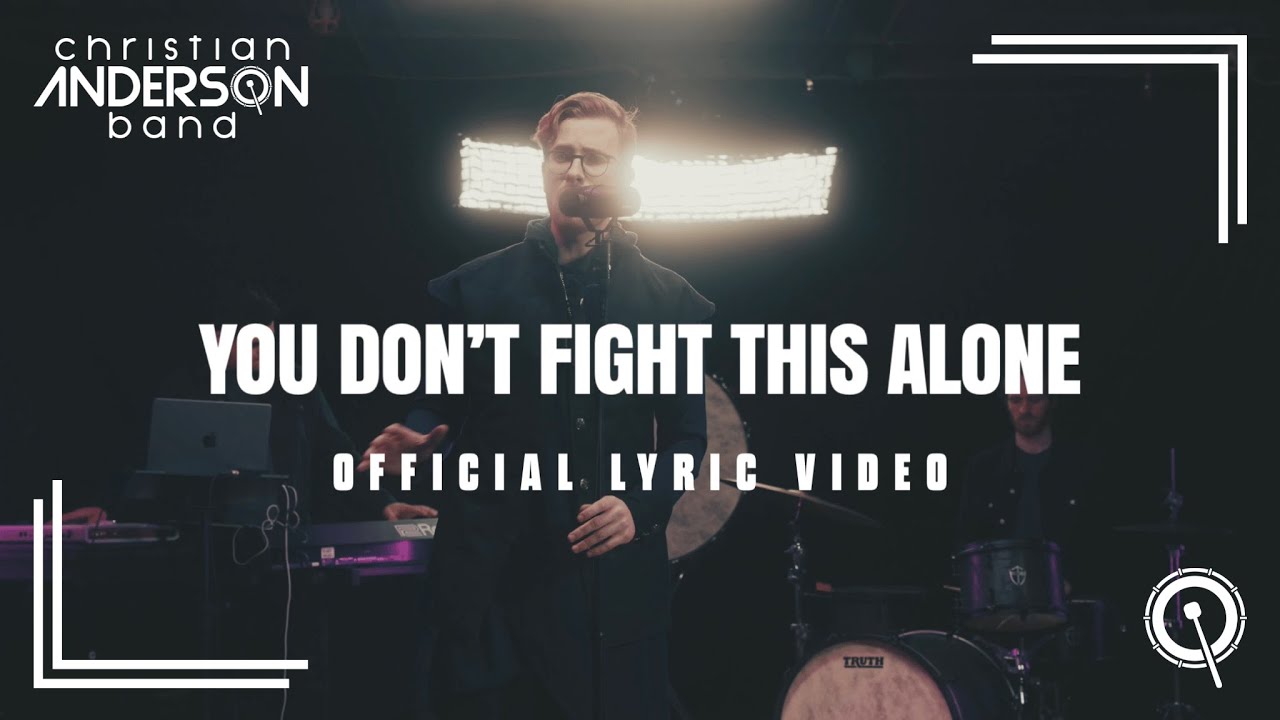 Christian Anderson Band - You Don't Fight This Alone (Official Lyric ...