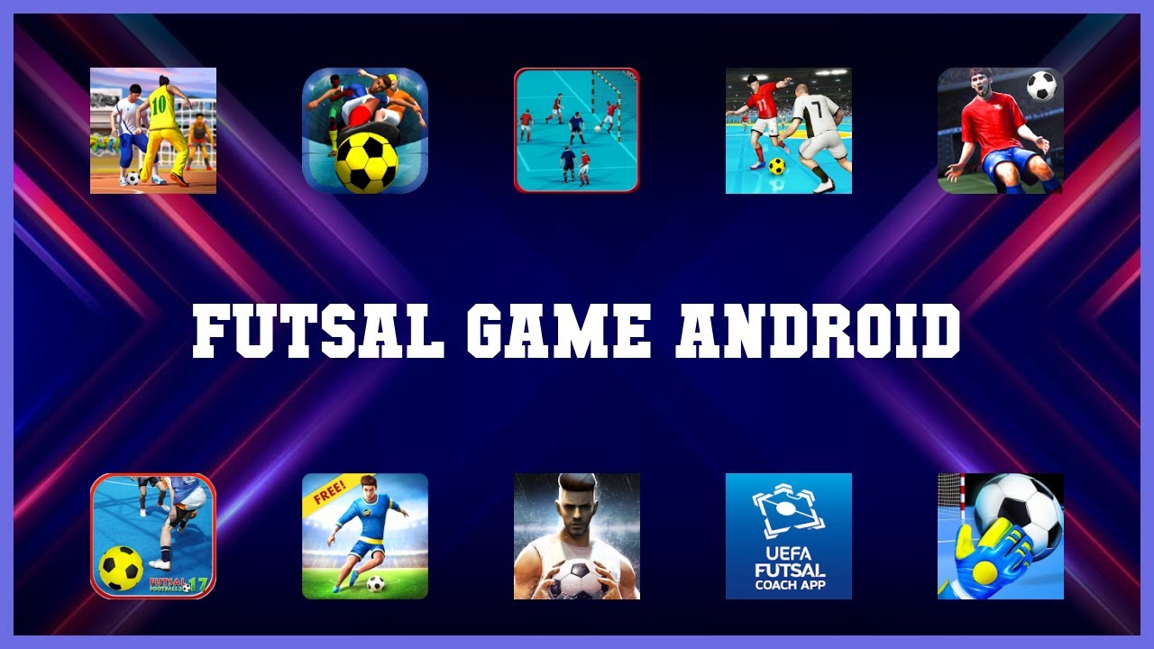 Must have 10 Futsal Game Android Android Apps - YouTube