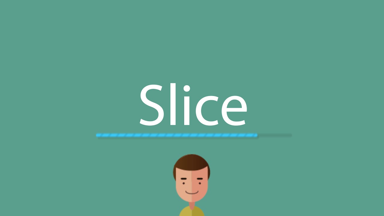 How to say Slice - YouTube