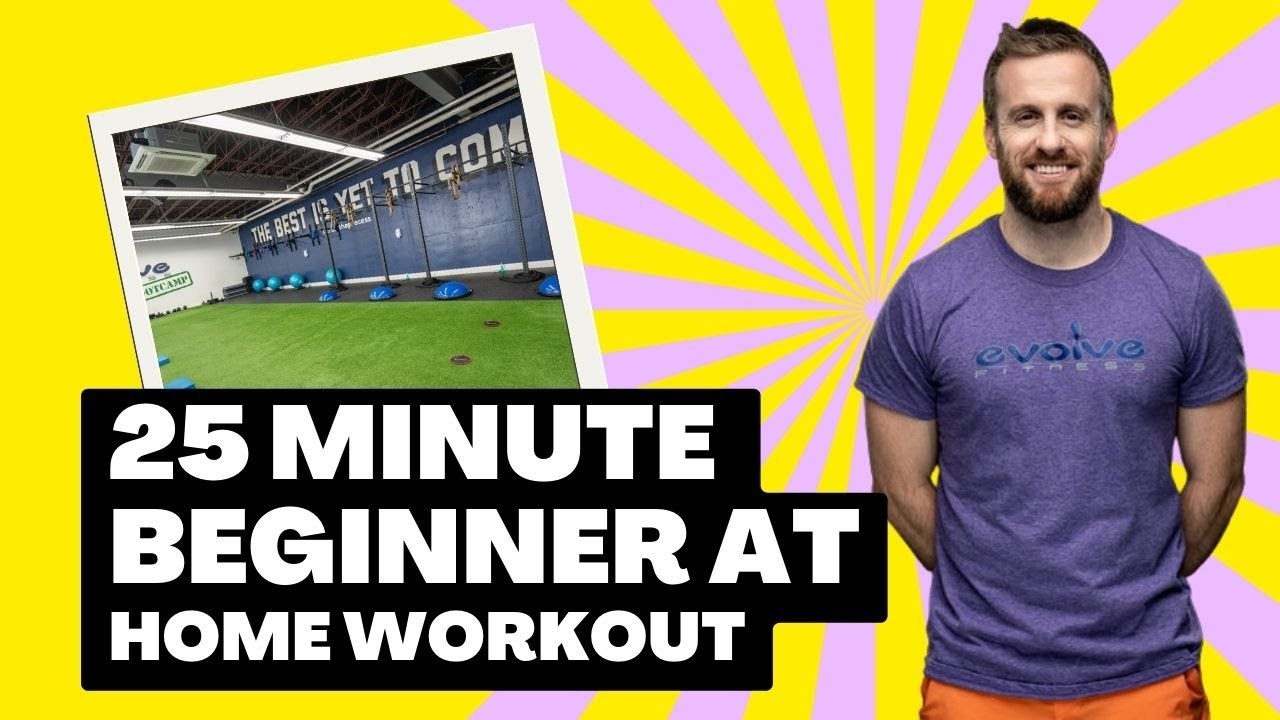 25 minute beginner at home workout with Matt at Evolve Fitness Halifax ...