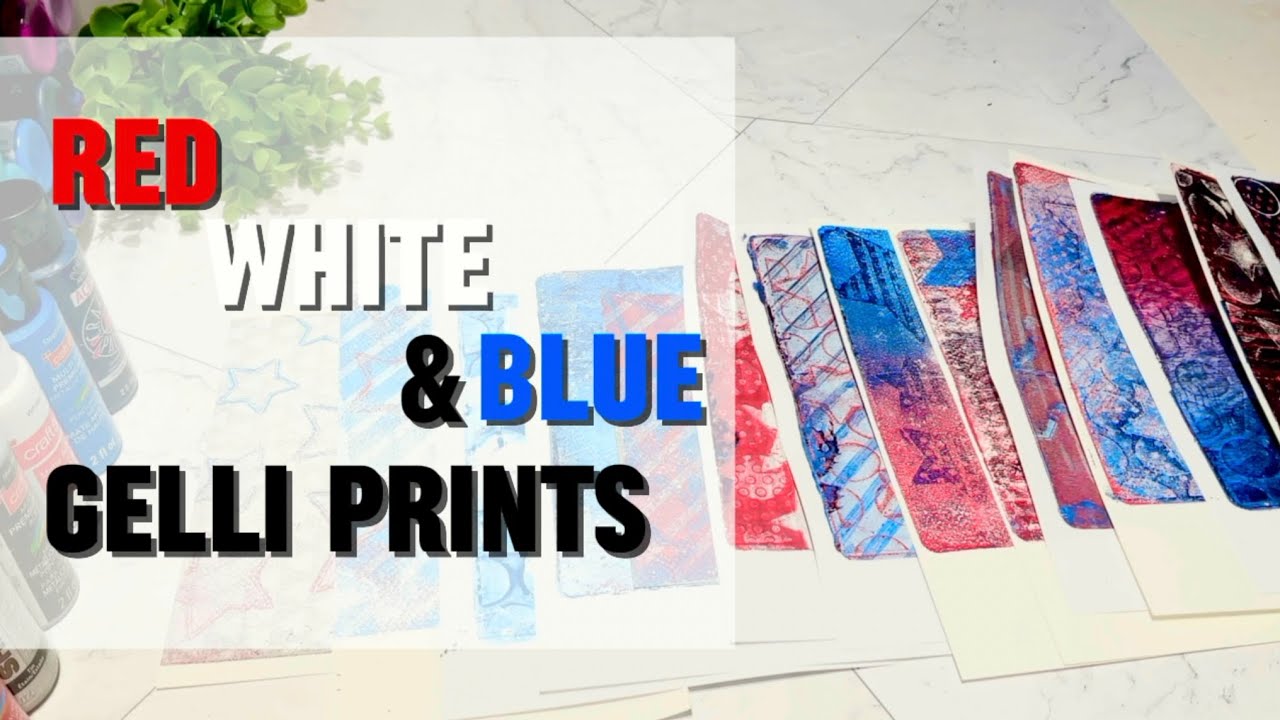 Gelli Prints - Red, White and Blue 🇺🇸 - YouTube