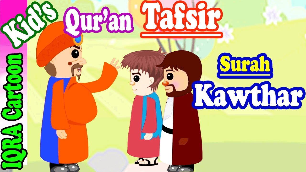 Surah Kawther | Stories from the Quran Ep. 07 | Quran For Kids | Tafsir ...