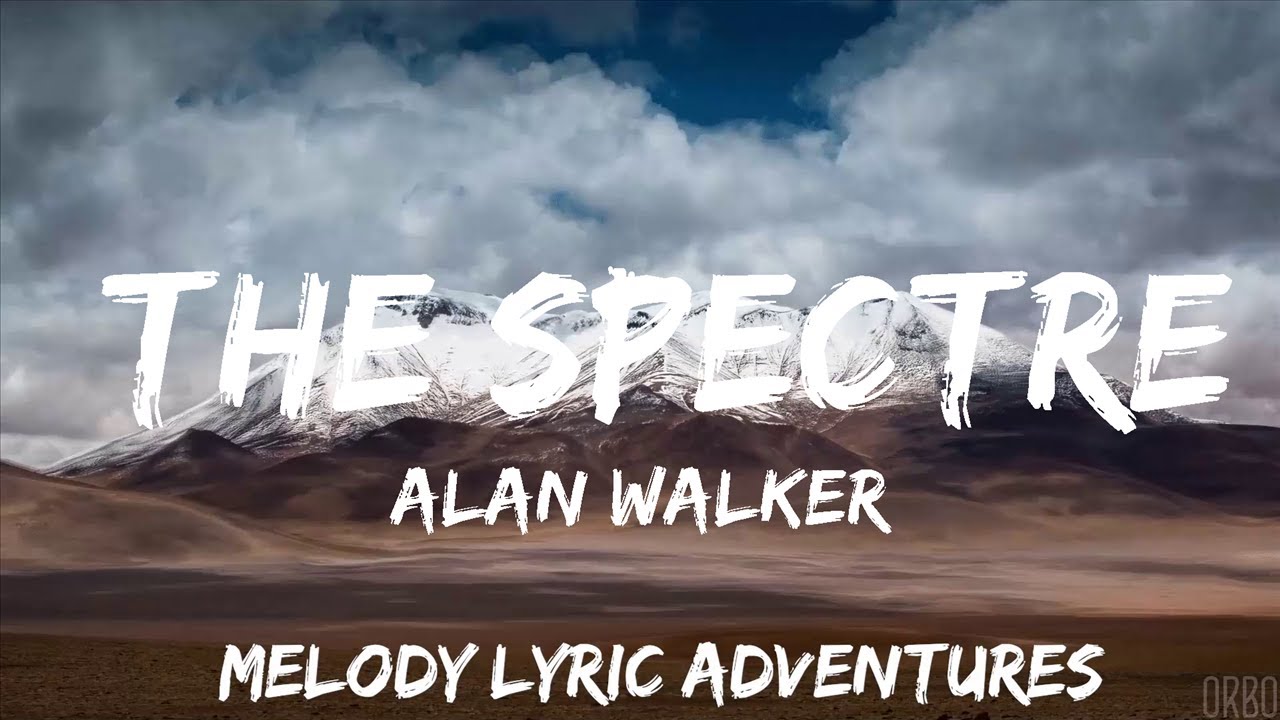 Alan Walker - The Spectre (Lyrics) | 25mins - Feeling your music - YouTube