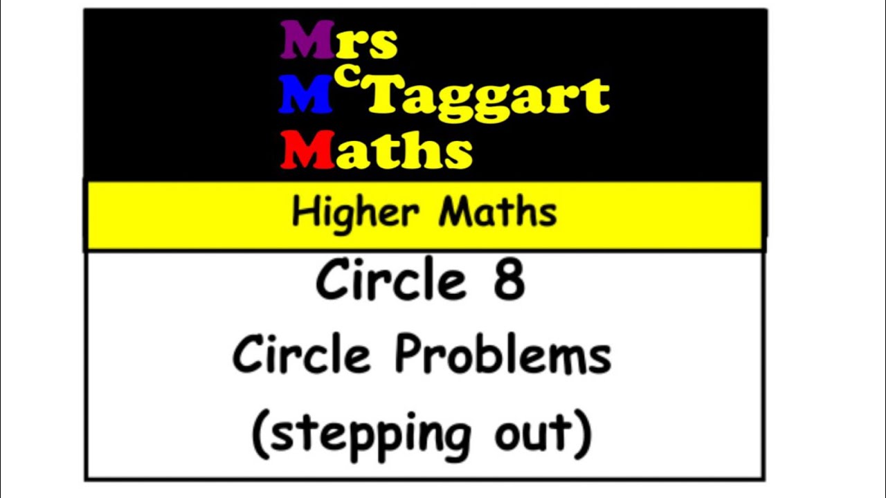 Higher maths circle 8 circle problems (stepping out method) - YouTube