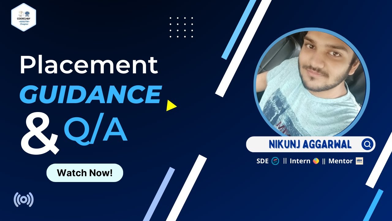Placement Guidance And Qa Nikunj Aggarwal Codechef Adgitm Youtube