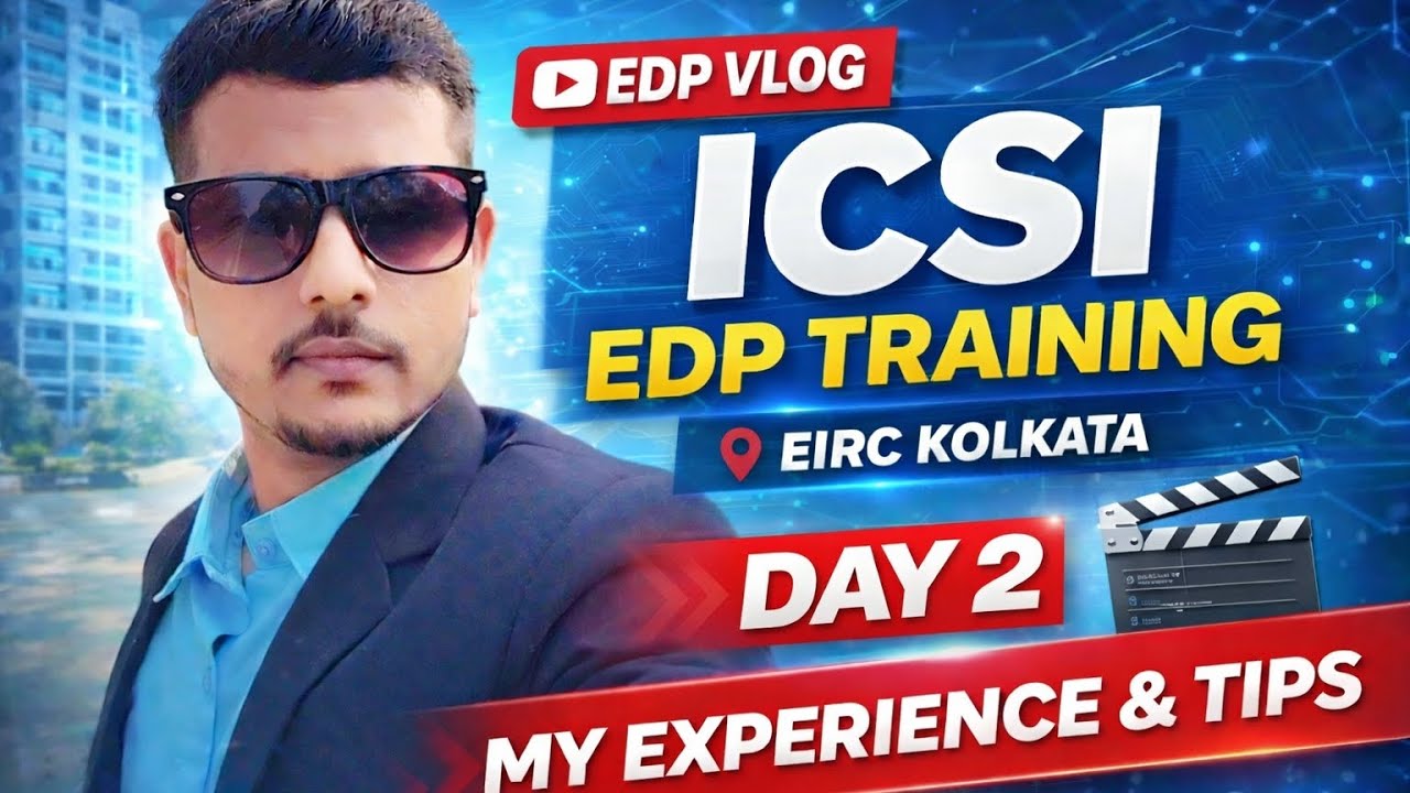 EDP Training Day 2 ICSI | EIRC Kolkata | Raw and Real Experience | Must ...