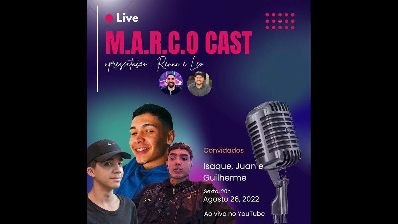 MARCO CAST - COM ISAQUE JUAN E GUILHERME - YouTube