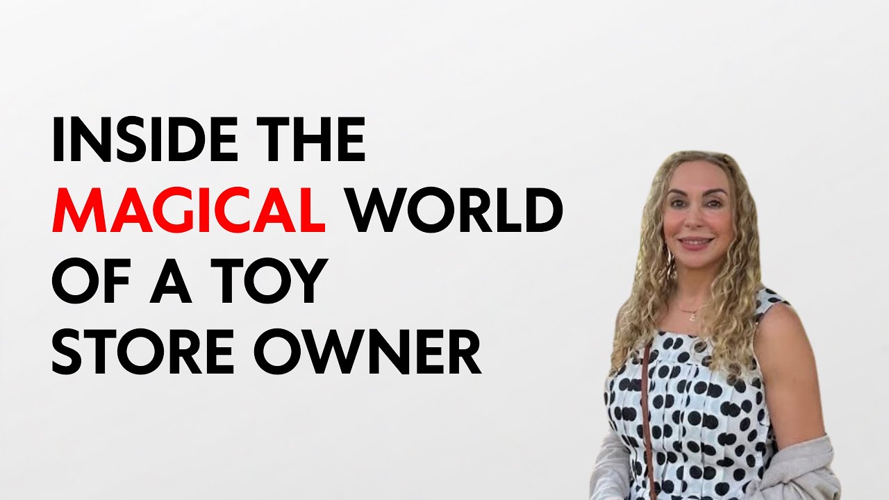 Starting & Running a Successful Toy Store | Enas Lanham from Dublin Toy ...