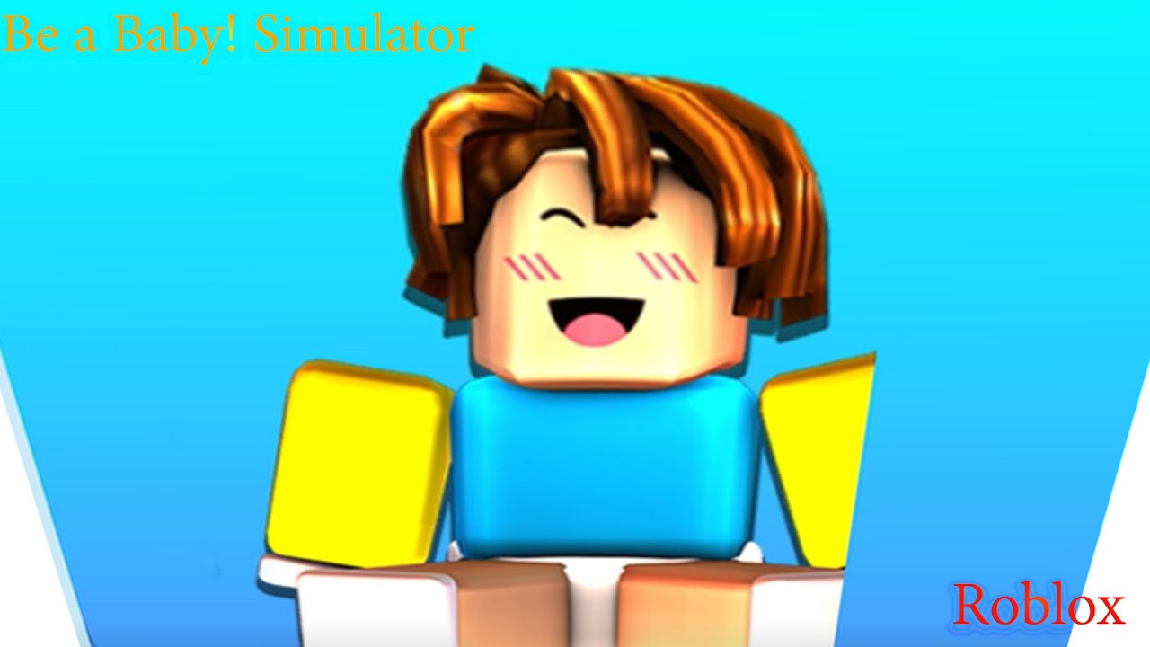 Be a Baby! Simulator [Roblox] - YouTube