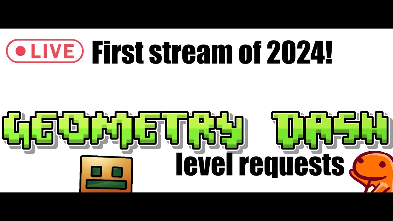 First Geometry Dash Level Request Stream of the year! - YouTube