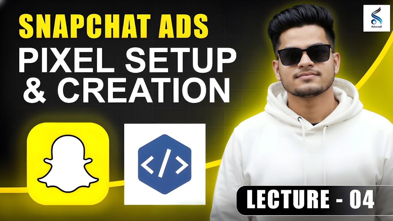 How to Setup Snapchat Ads Pixel Correctly (Complete Guide) | Lecture 04 ...