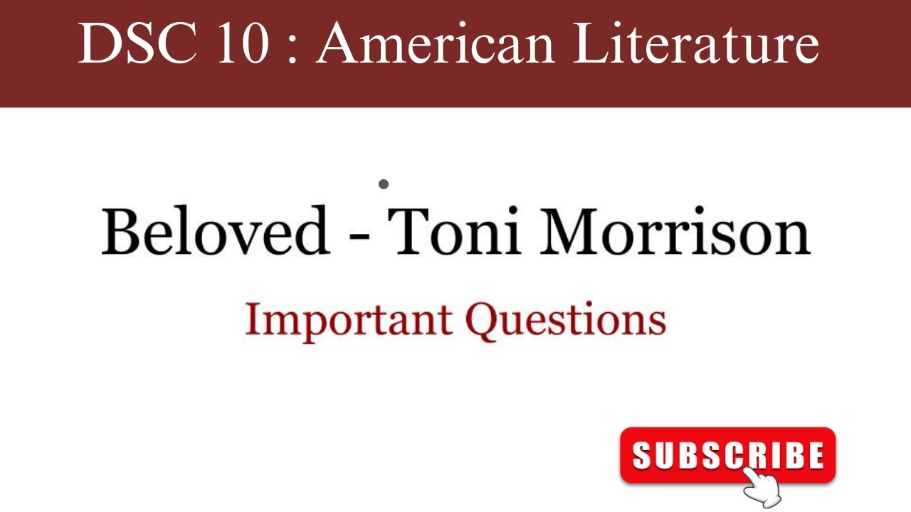 American Literature DSC 10 important questions|| Unit 1 Beloved - YouTube