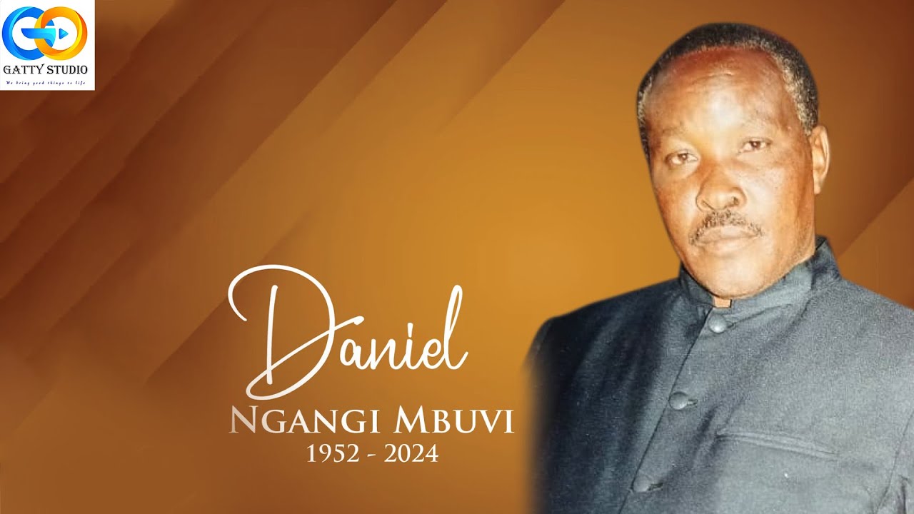 Celebrating the life of Daniel Ngangi Mbuvi - YouTube