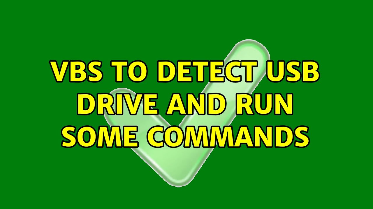 Vbs To Detect Usb Drive And Run Some Commands 2 Solutions YouTube Vbs To Detect Usb Drive And Run Some Commands 2 Solutions YouTube