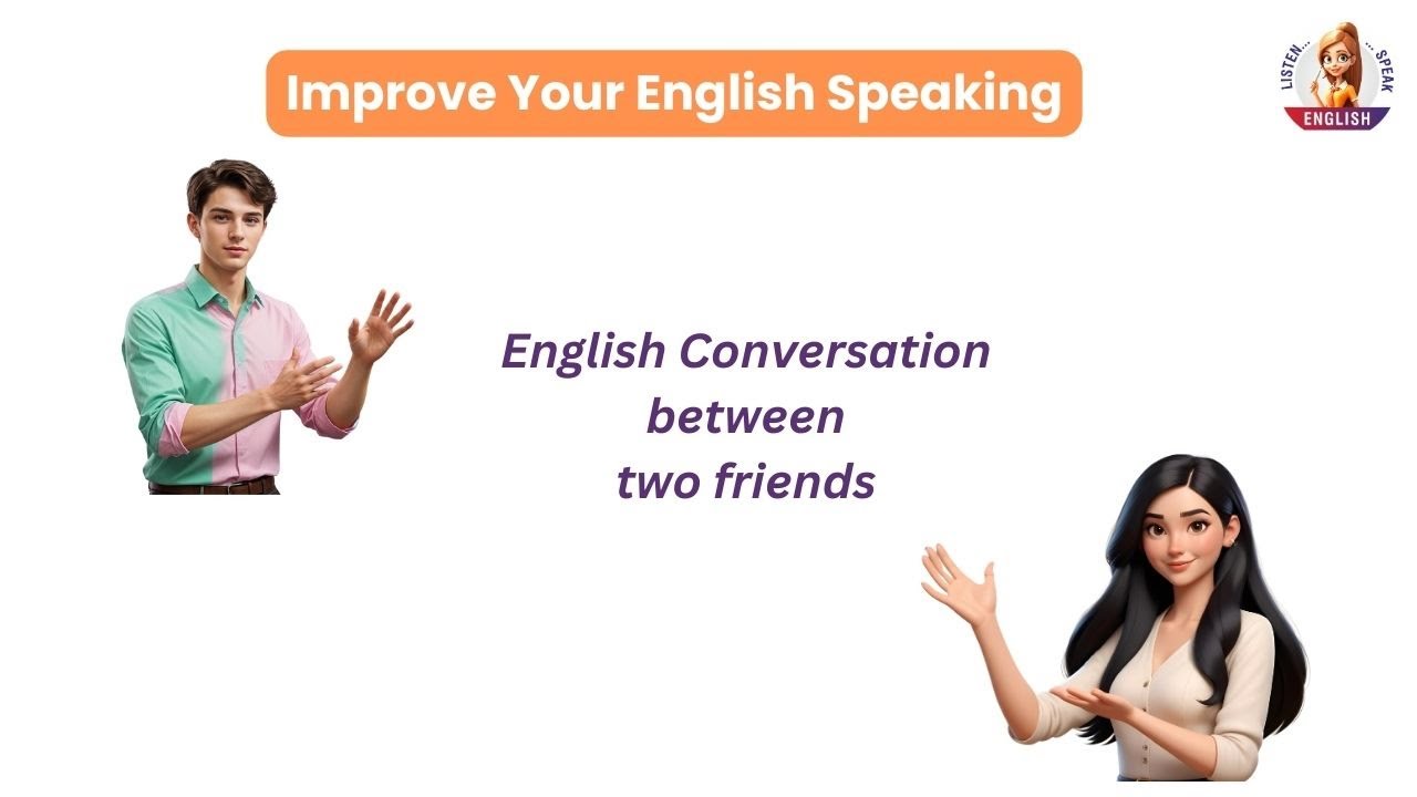 English Speaking Practice- Conversation Between Two Friends # ...