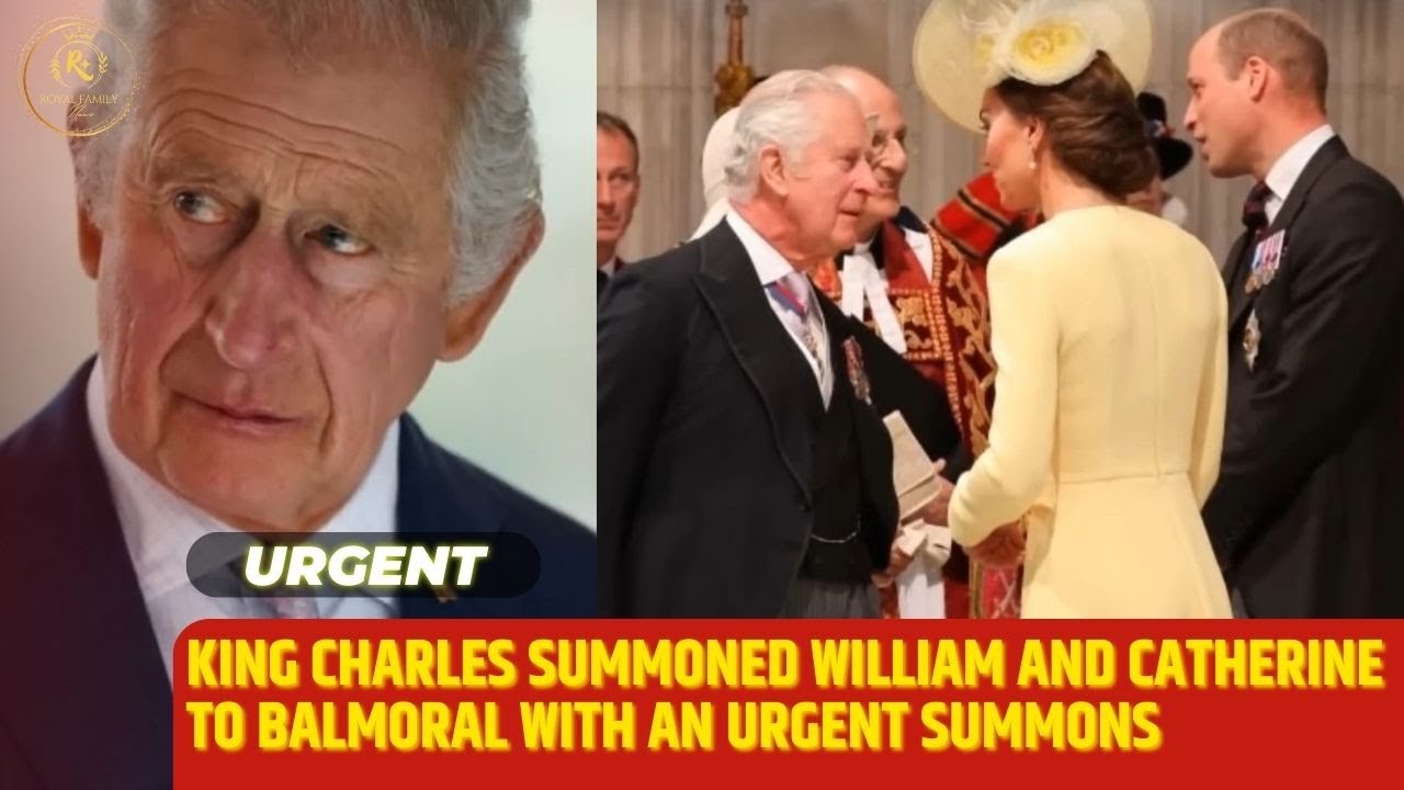 Breaking! King Charles Summons William & Catherine for an Urgent ...