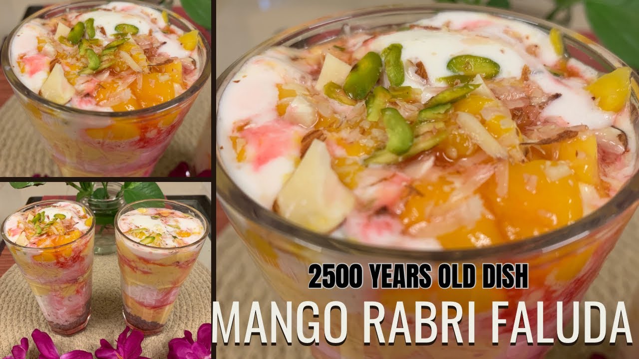 MANGO RABRI FALUDA I 2500 साल पुरानी डिश I SUMMER DESERT RECIPE I होम ...