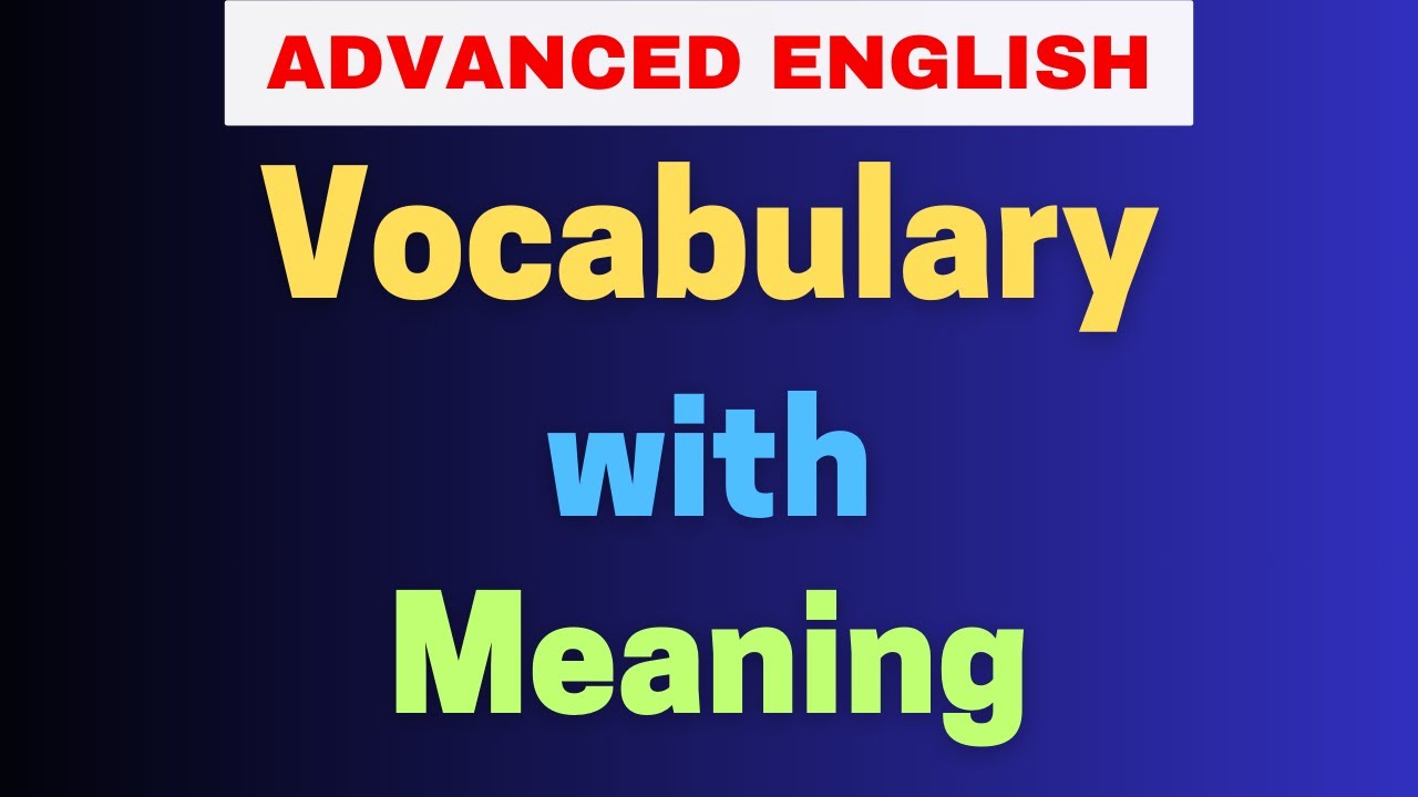 Advanced English Vocabulary I Learn New English Words - YouTube