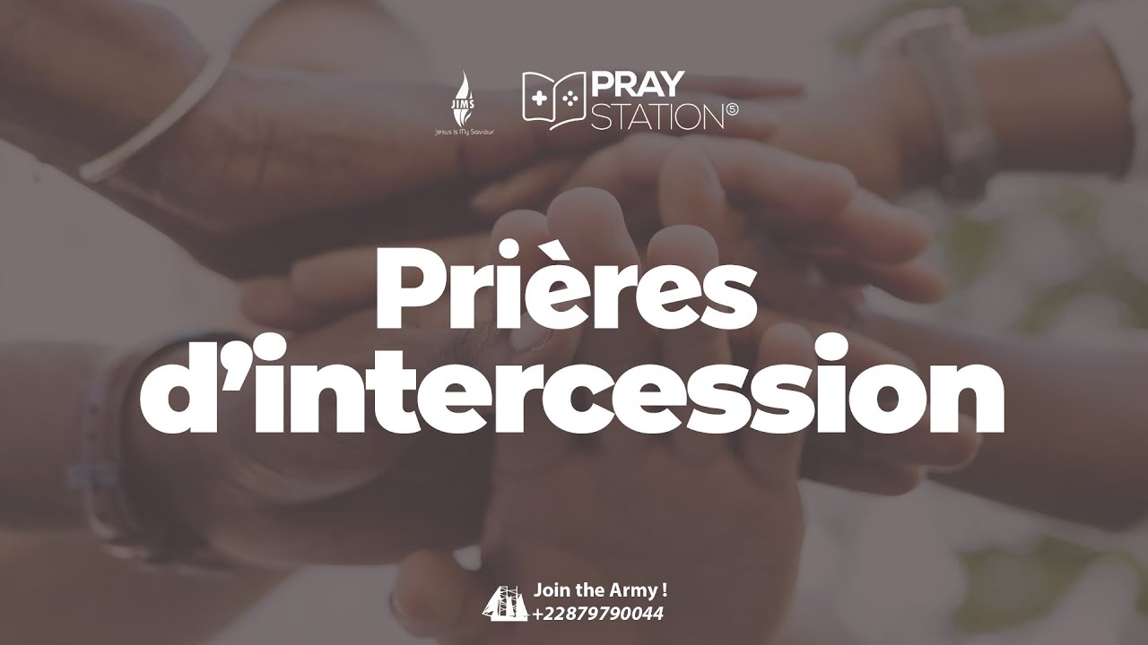 PRIÈRES D'INTERCESSION #PRAYSTATION5 - 16/01/2025 - YouTube