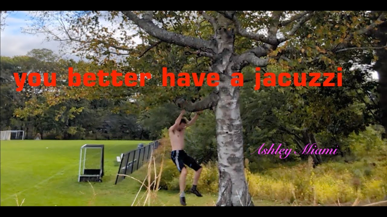 Ashley Miami - you better have a jacuzzi (Official Music Video) - YouTube