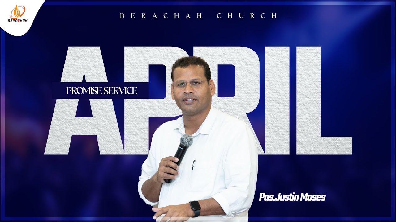 🔴 LIVE NOW - Berachah Church |April Month Promise Service | Pr.Justin ...