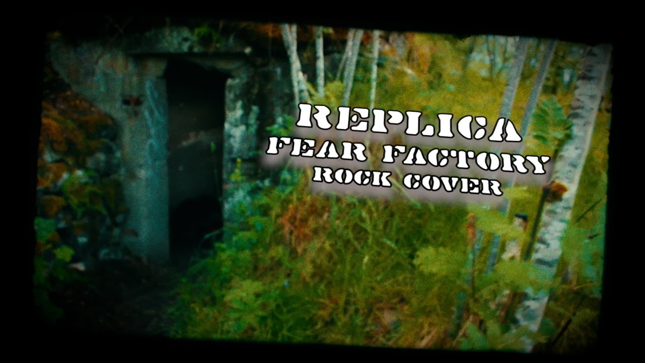 Replica (Fear Factory) - Rock Cover - YouTube