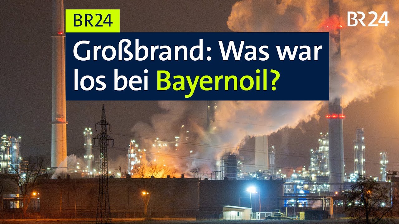 Großbrand: Was war los bei Bayernoil? | BR24 - YouTube