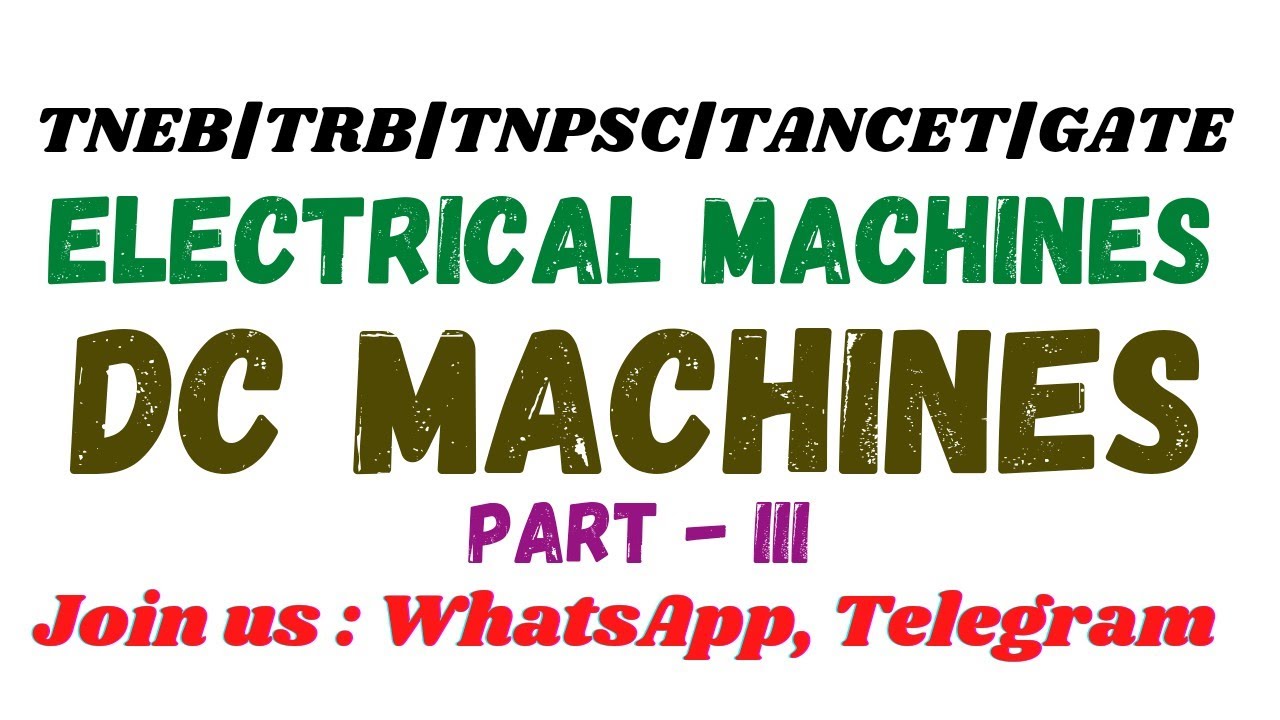 DC Machines Part - III | Electrical Machines |TNEB AE | TRB | TNPSC AE ...