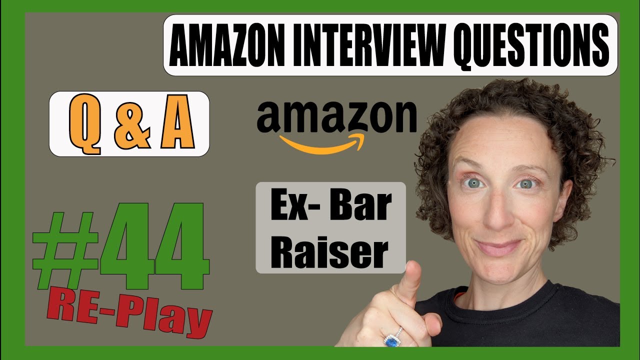 Amazon Interview Questions Q&A live- From An Ex Bar Raiser #44 - YouTube