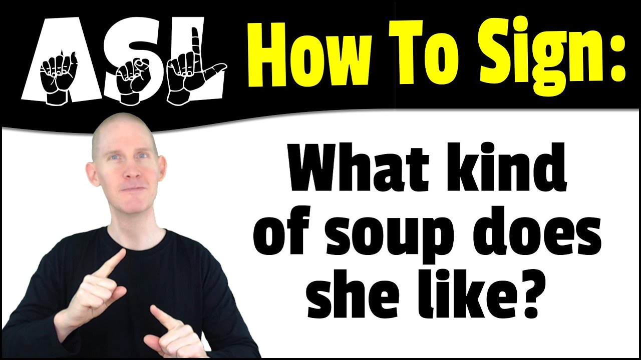 How To Sign SOUP WHAT KIND In ASL American Sign Language Lessons how-to-sign-soup-what-kind-in-asl-american-sign-language-lessons