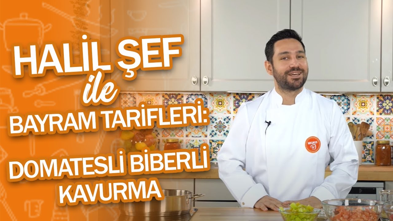 Halil Şef ile Bayram Tarifleri: Domatesli Biberli Kavurma - YouTube