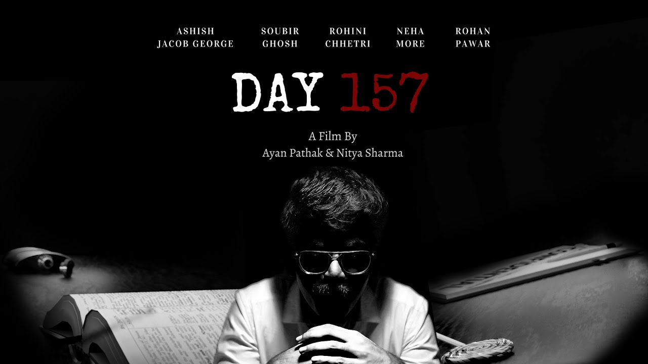 DAY 157 | A FILM BY AYAN PATHAK & NITYA SHARMA - YouTube