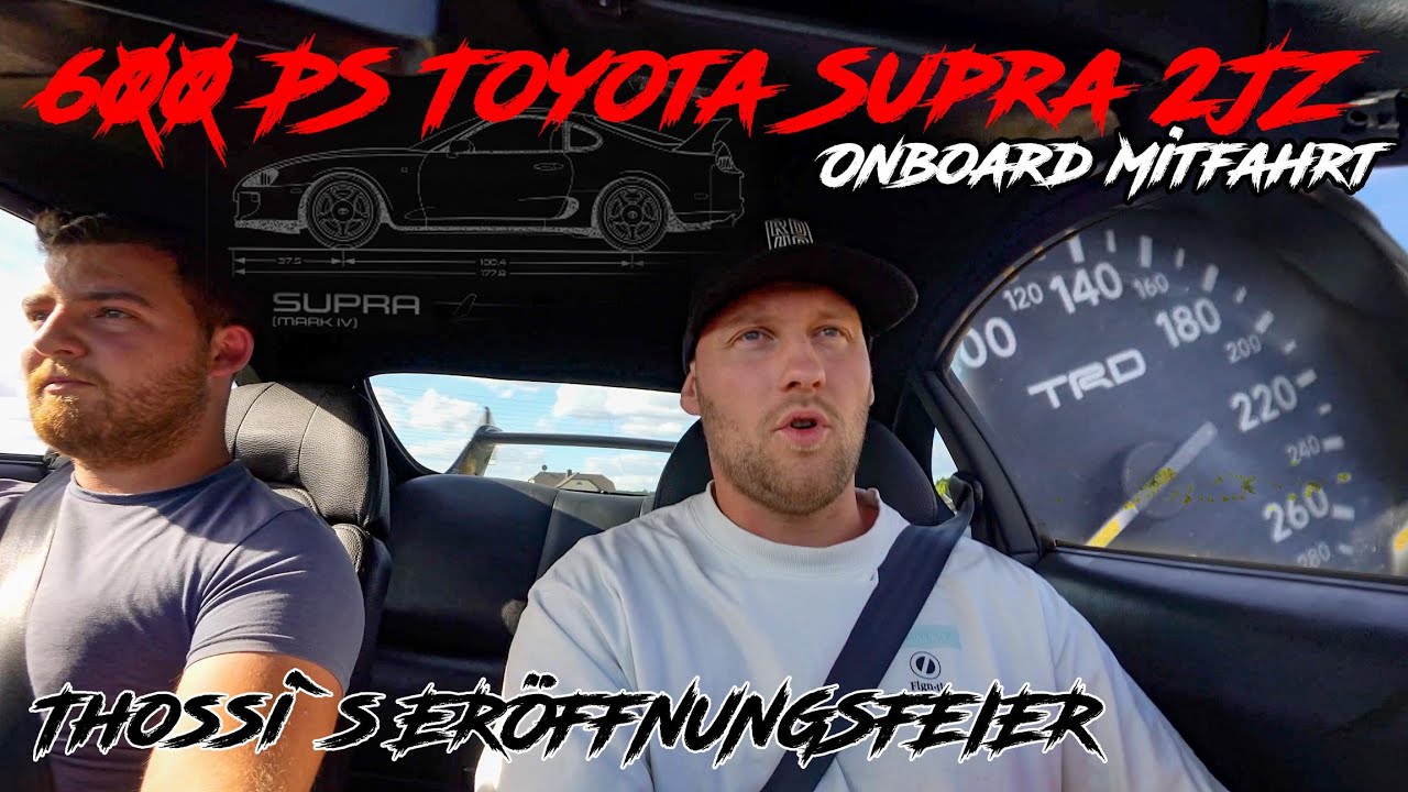 600+ PS Supra Mitfahrt auf Thossi´s Eröffnungsfeier I RD48 - YouTube