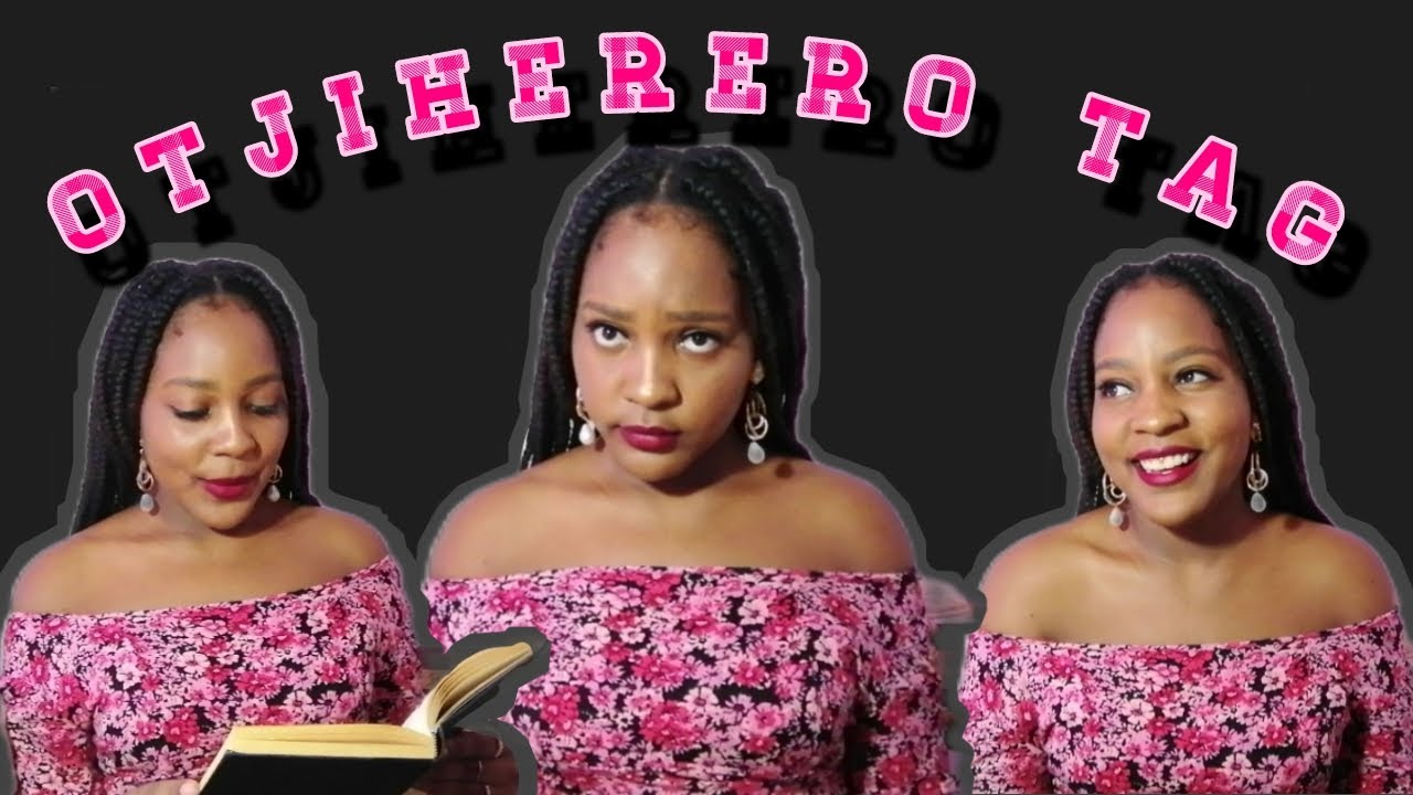OTJIHERERO TAG | NAMIBIAN YOUTUBER - YouTube